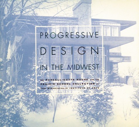 Progressive Design in the Midwest - Turn of the Century Editions