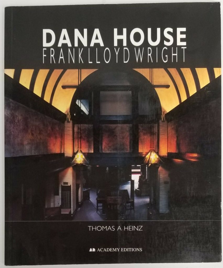 Dana House: Frank Lloyd Wright - Turn of the Century Editions